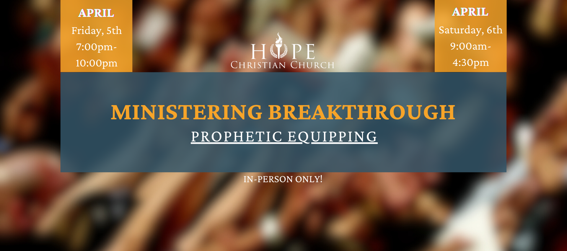 Prophetic Equipping - MINISTERING BREAKTHROUGH - Hope Christian Church